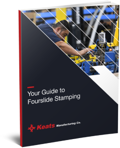 Your Guide to Fourslide Stamping eBook | Keats Manufacturing Co.